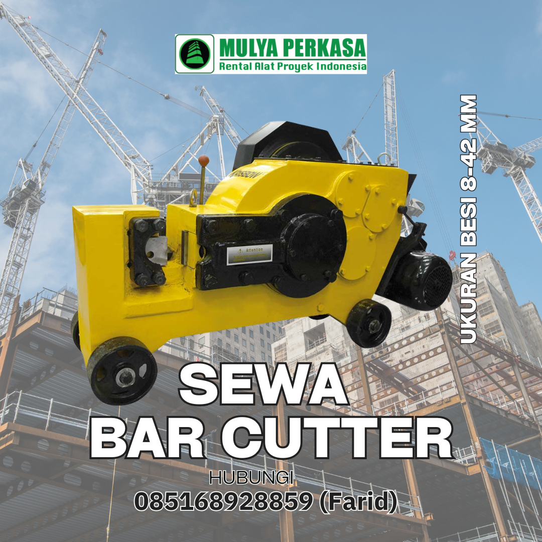 Sewa Bar Cutter Tanah Datar Besi 8-42 mm – Solusi Efisien untuk Proyek ...